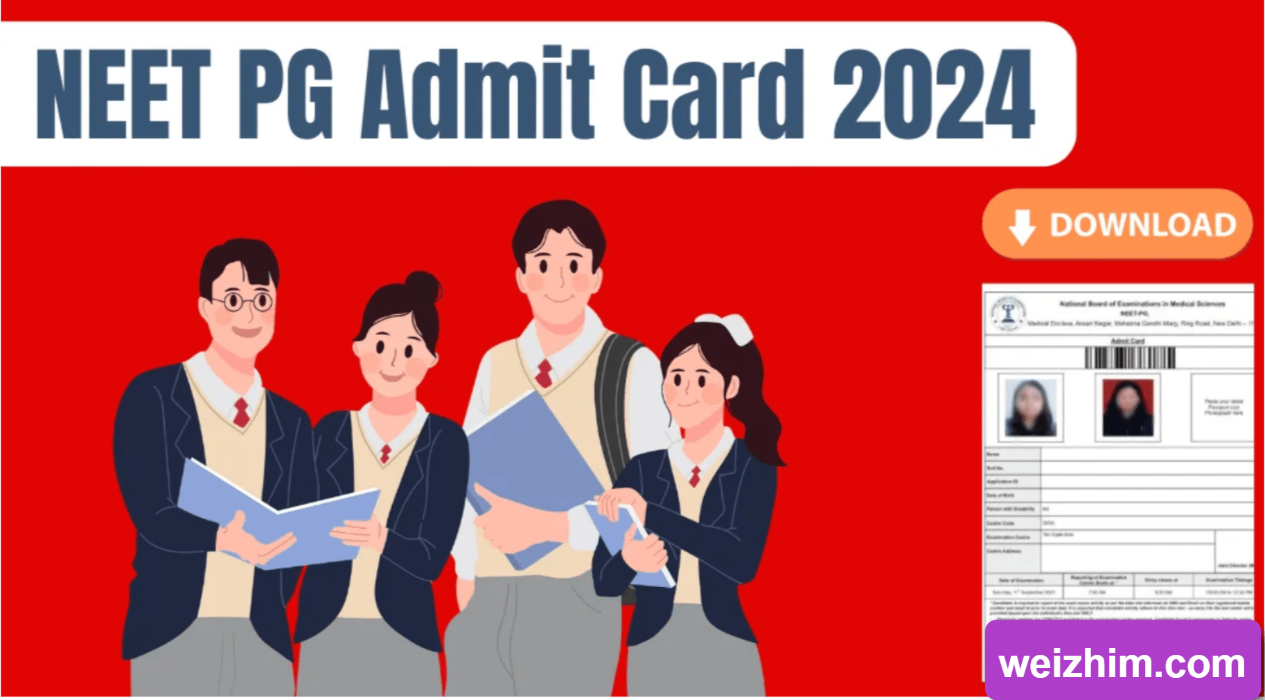 NEET PG Admit Card 2024 Available Soon @natboard.edu.in - Weiz Him